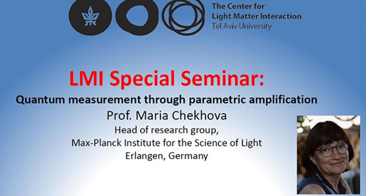 LMI Special Seminar: Prof. Maria Chekhova | LMI Center | Tel Aviv ...